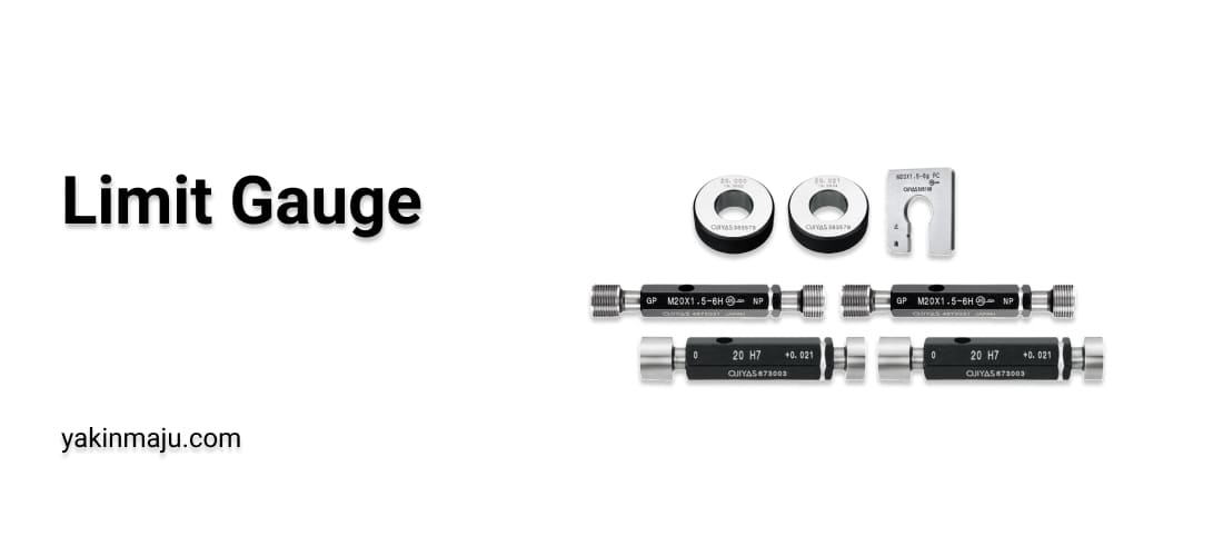 Limit Gauge - Alat Inspeksi Go dan No Go | PT Yakin Maju Sentosa